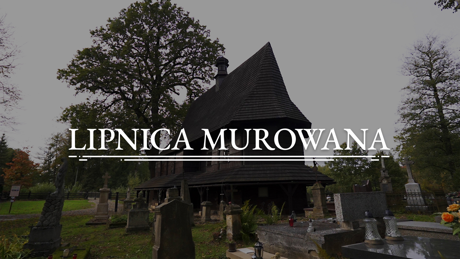 LIPNICA MUROWANA – Kościół pw. św. Leonarda (UNESCO) | Światynia 3D